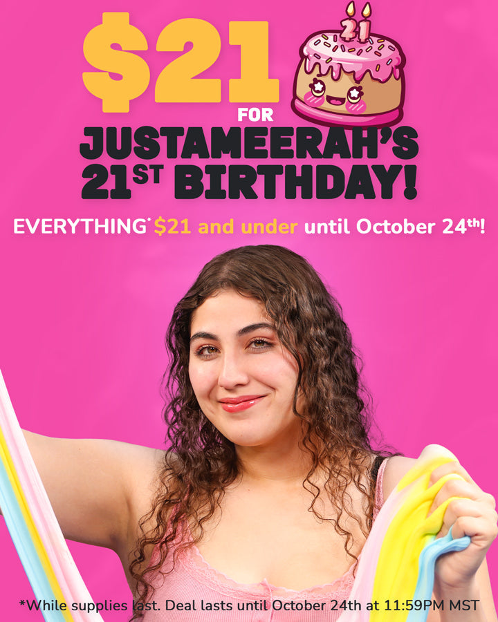 Just Ameerah's $21st Birthday Sale! – Slimeatory